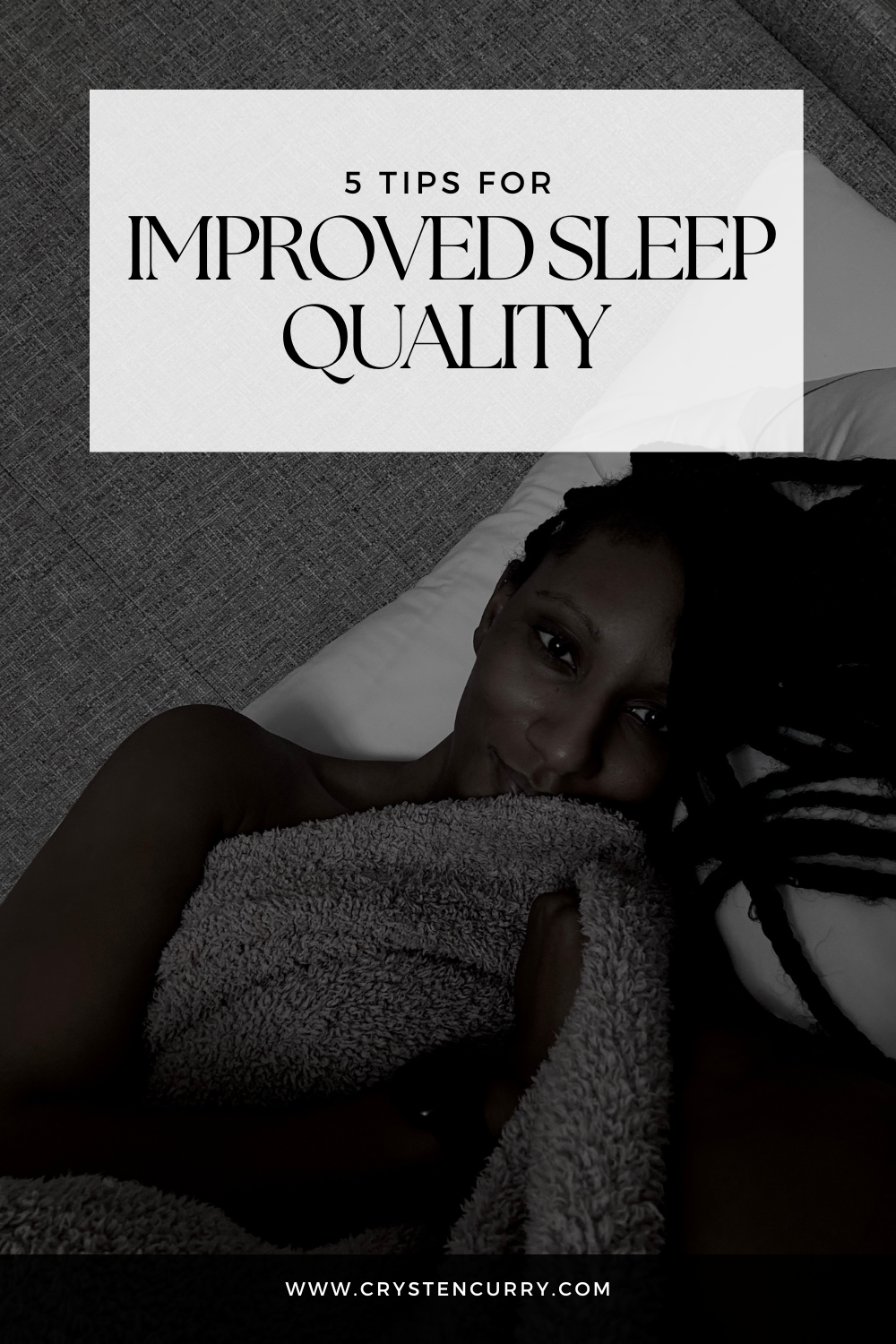 5 TIPS TO ACTUALLY IMPROVE YOUR SLEEP QUALITY | Crysten Curry Five ...